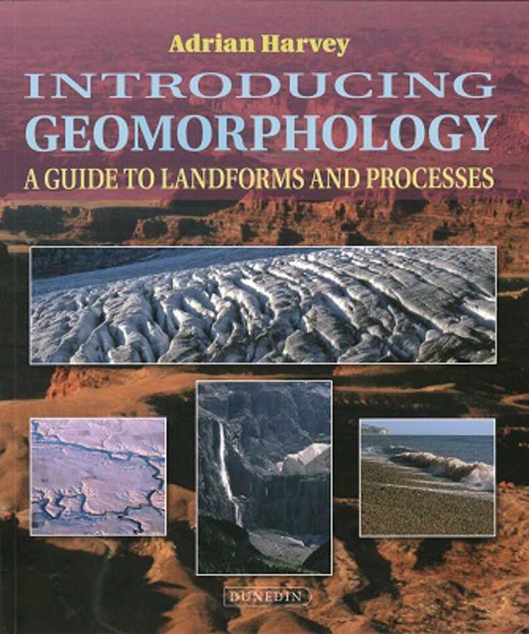 Introducing Geomorphology: A Guide to Landforms and Processes | The ...