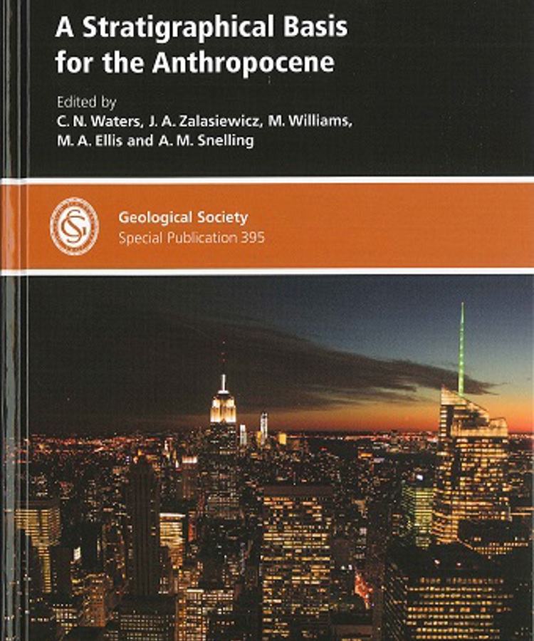 Stratigraphical Basis for the Anthropocene, A | The Geological Society ...